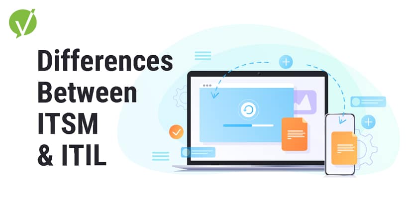 What Is The Difference Between ITSM and ITIL?