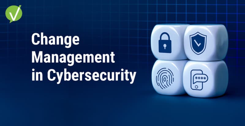 What is Change Management in Cyber Security? System Integrity
