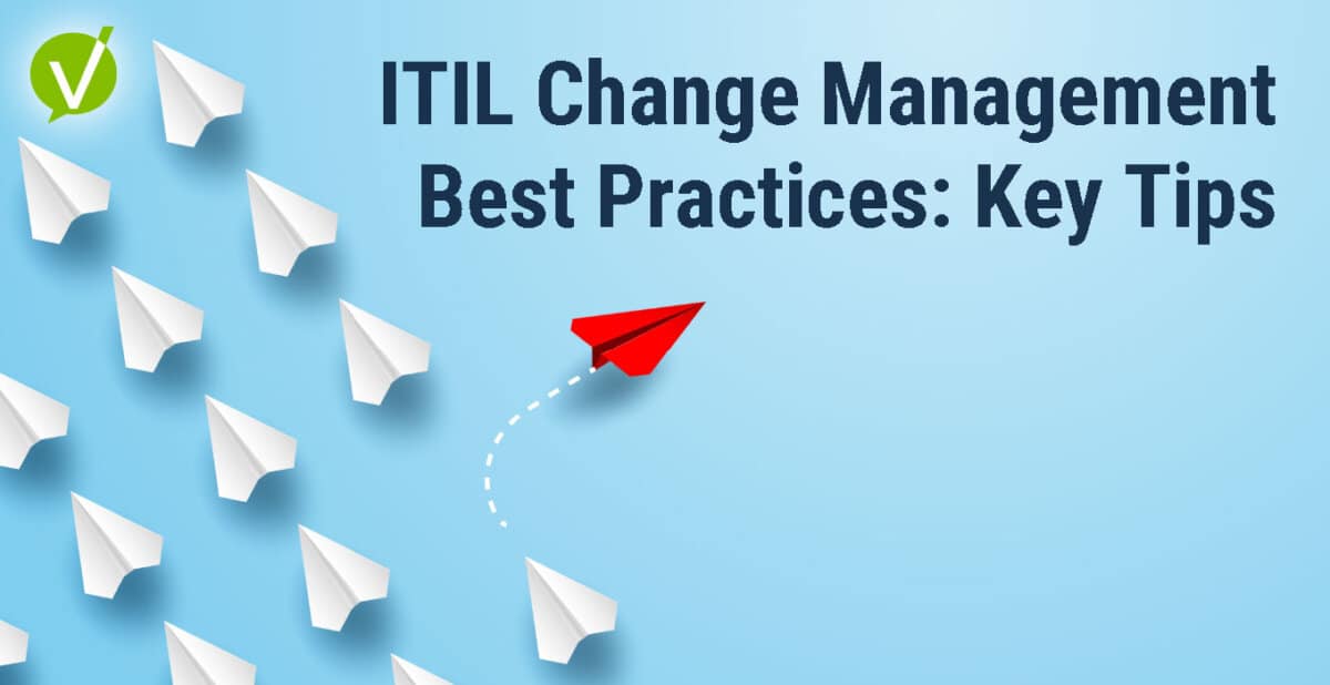 ITIL Change Management Best Practices: Key Tips for Streamlining IT Processes | Vivantio