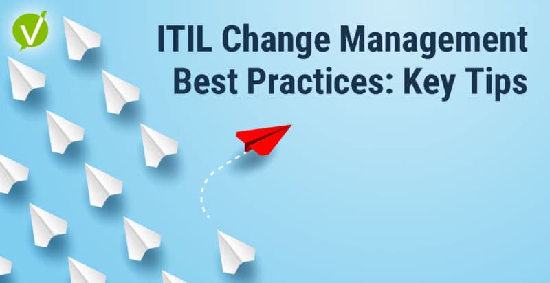 ITIL Change Management Best Practices: Key Tips for Streamlining IT ...
