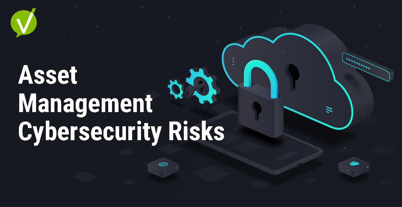 Top Strategies to Identify Asset Management Cybersecurity Risks